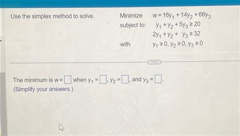 Solved Use The Simplex Method To Solve ﻿minimize