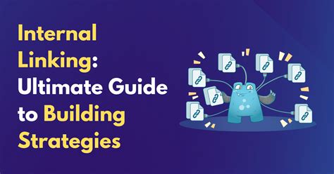 internal linking ultimate guide to building strategies