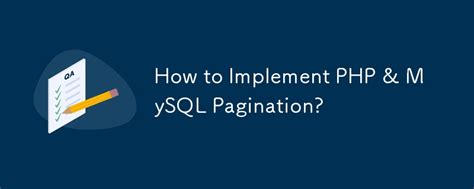 如何實現php和mysql分頁？ Mysql教程 Php中文網