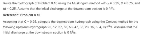 Solved Route The Hydrograph Of Problem Using The Chegg