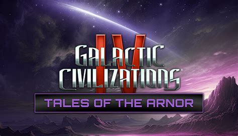 Pre Purchase Galactic Civilizations Iv Tales Of The Arnor On Steam