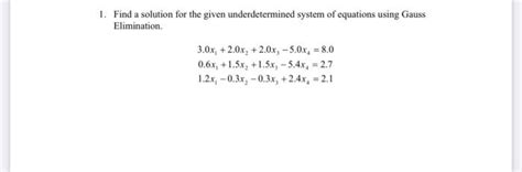 solved 1 find a solution for the given underdetermined