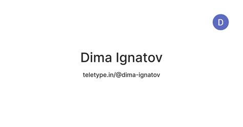 Dima Ignatov Teletype