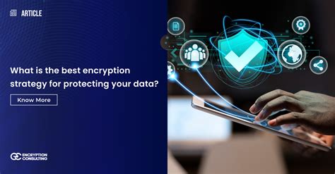 what is the best encryption strategy for protecting your data