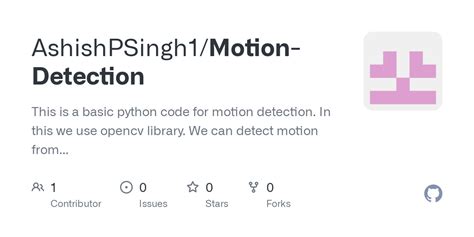 GitHub AshishPSingh Motion Detection This Is A Basic Python Code For Motion Detection In
