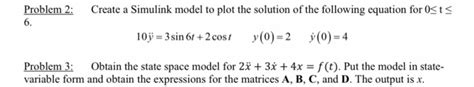 Solved Problem Create A Simulink Model To Plot The Chegg