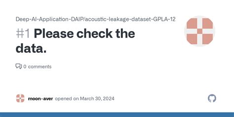 Please Check The Data · Issue 1 · Deep Ai Application Daip Acoustic Leakage Dataset Gpla 12