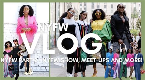 Nyfw Vlog Part 2 Awed By Monica