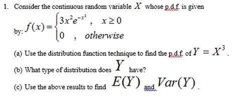Solved Consider The Continuous Random Variable X Whose P D F Chegg