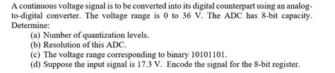 solved a continuous voltage signal is to be converted into