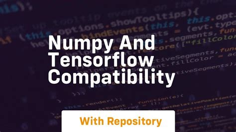 Numpy And Tensorflow Compatibility Youtube