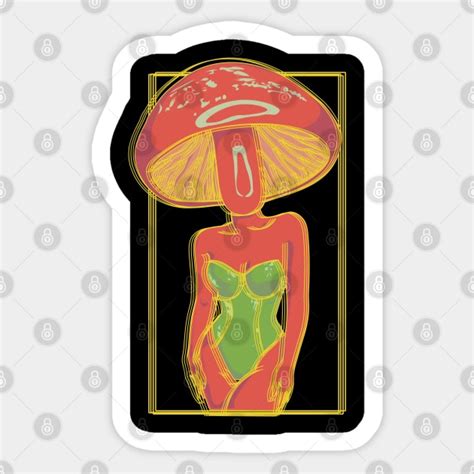 Mushroom Sexy Lady Mushroom Sticker Teepublic