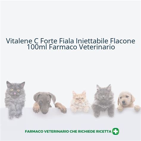Vitalene C Forte Fiala Iniettabile Flacone Ml Medicinale Veterinario Vendita Online TuttoFarma