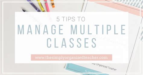 5 Steps You Need To Manage Multiple Classes