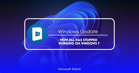 Wowdll Has Stopped Working On Windows 7 Solved Microsoft Watch