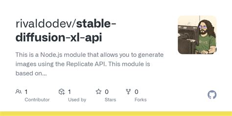 Github Rivaldodev Stable Diffusion Xl Api This Is A Node Js Module That Allows You To