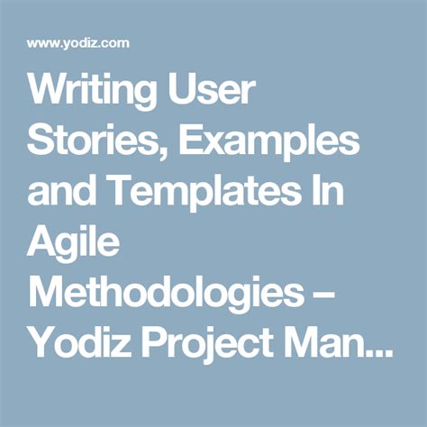 Writing User Stories Examples And Templates In Agile Methodologies