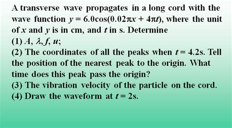 Solved A Transverse Wave Propagates In A Long Cord With The