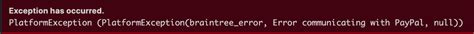 error communicating with paypal · issue 34 · pikaju flutter braintree