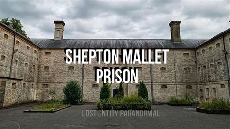 Shepton Mallet Prison Ghost Hunt Shepton Mallet Prison Wells En