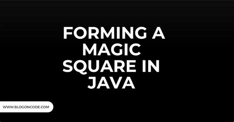 How To Solve Forming A Magic Square Problem Java Solution