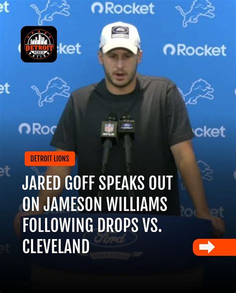 Jared Goff Speaks Out On Jameson Williams Following Drops Vs Cleveland