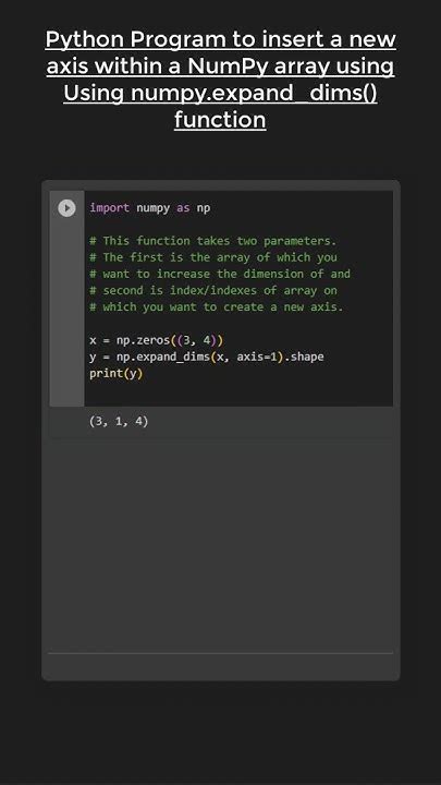 Python Program To Insert A New Axis Within Numpy Array Using Npexpanddim Function 😱😱😎😎
