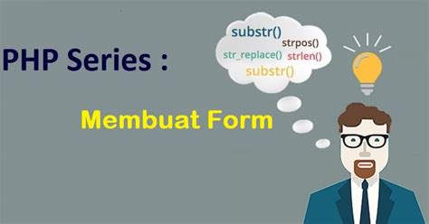 Php Series Membuat Form Di Php Rumah It