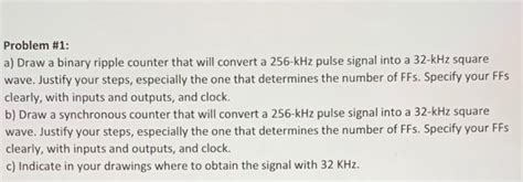 Solved Problem 1 A Draw A Binary Ripple Counter That Will