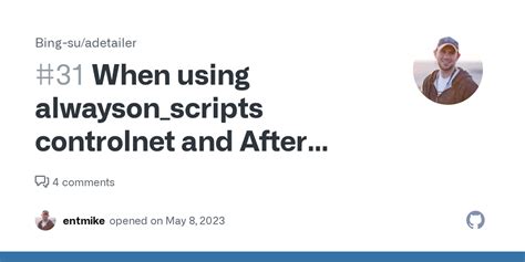 When Using Alwaysonscripts Controlnet And After Detailer Together The Api Does Not Return The