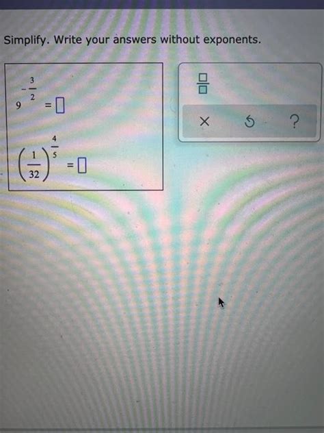 Solved Simplify Write your answers without exponents 금 II Chegg