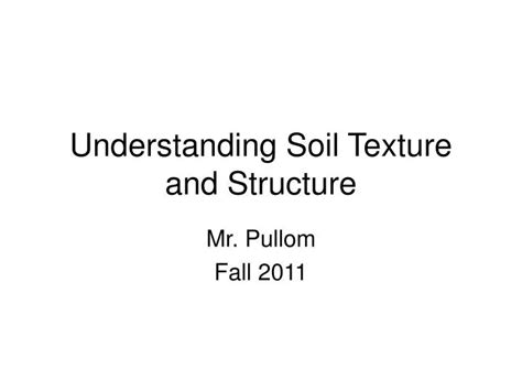 PPT Understanding Soil Texture And Structure PowerPoint Presentation ID 5350445