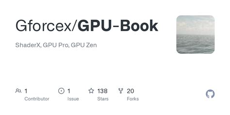 GitHub Gforcex GPU Book ShaderX GPU Pro GPU Zen