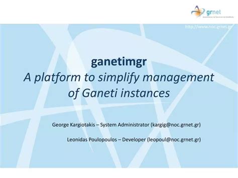 Ppt Ganetimgr A Platform To Simplify Management Of Ganeti Instances Powerpoint Presentation