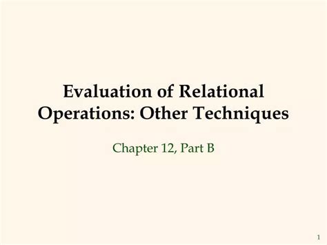 Ppt Evaluation Of Relational Operations Other Techniques Powerpoint