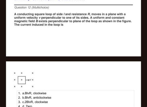 question 12 multichoice a conducting square loop of side and resistanc