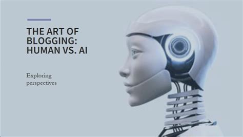 Exploring the Art of Blogging: Human vs. AI Perspectives - TopWPBlog