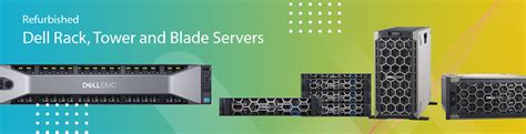 Buy Refurbished Dell Servers In Uae Used Dell Rack Tower Blade Servers For Sale At Best Price