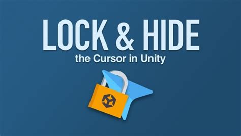 How To Lock Hide The Cursor In Unity Game Dev Beginner