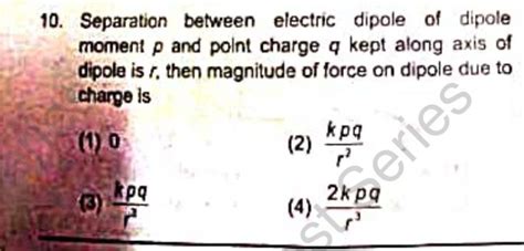 Separation Between Electric Dipole Of Dipole Moment P And Point Charge Q