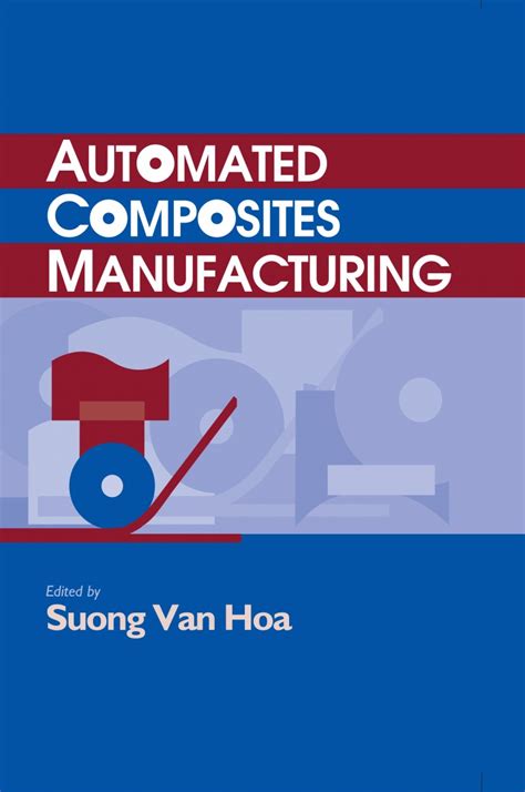 Automated Composites Manufacturing Acm3 Destech Publishing Inc
