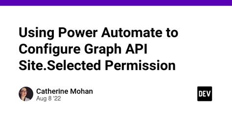 using power automate to configure graph api site selected permission