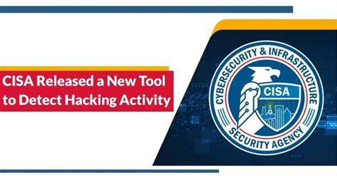 Cisa Released A New Tool To Detect Hacking Activity In Microsoft Cloud