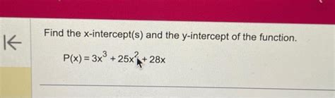 Solved Find The X Intercept S And The Y Intercept Of The