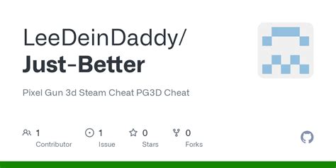 Github Leedeindaddyjust Better Pixel Gun 3d Steam Cheat Pg3d Cheat