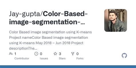 GitHub Jay Gupta Color Based Image Segmentation Using K Means Color Based Image Segmentation