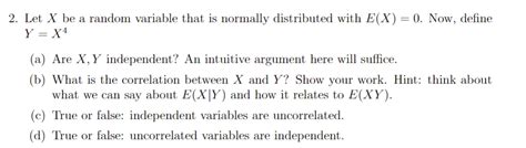 solved let x ﻿be a random variable that is normally