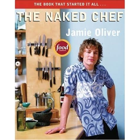 The Naked Chef By Jamie Oliver Reviews Discussion Bookclubs Lists