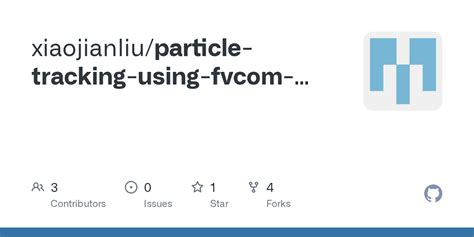 GitHub Xiaojianliu Particle Tracking Using Fvcom Model