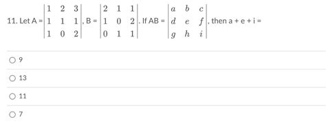 Solved 11 Let A∣∣111210312∣∣b∣∣210101121∣∣ If